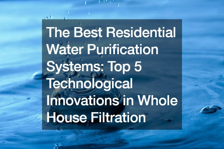 The Best Residential Water Purification Systems Top 5 Technological ...